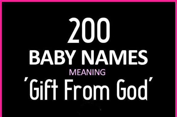200 Baby Names Meaning Gift From God | Parenting & Baby Hub
